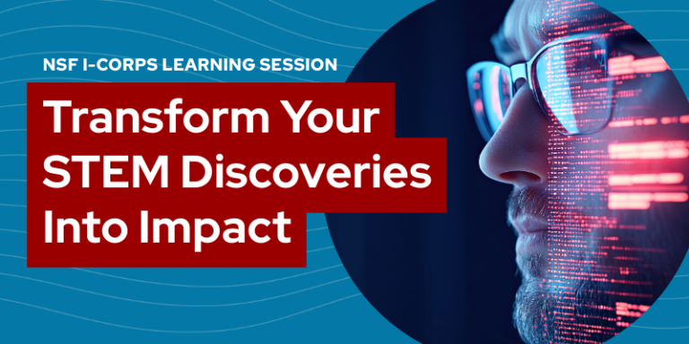 Learning Session for the 2025 Spring NSF I-Corps Cohort – Technology ...